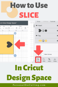How to Slice in Cricut Design Space – Personal Die Cutting