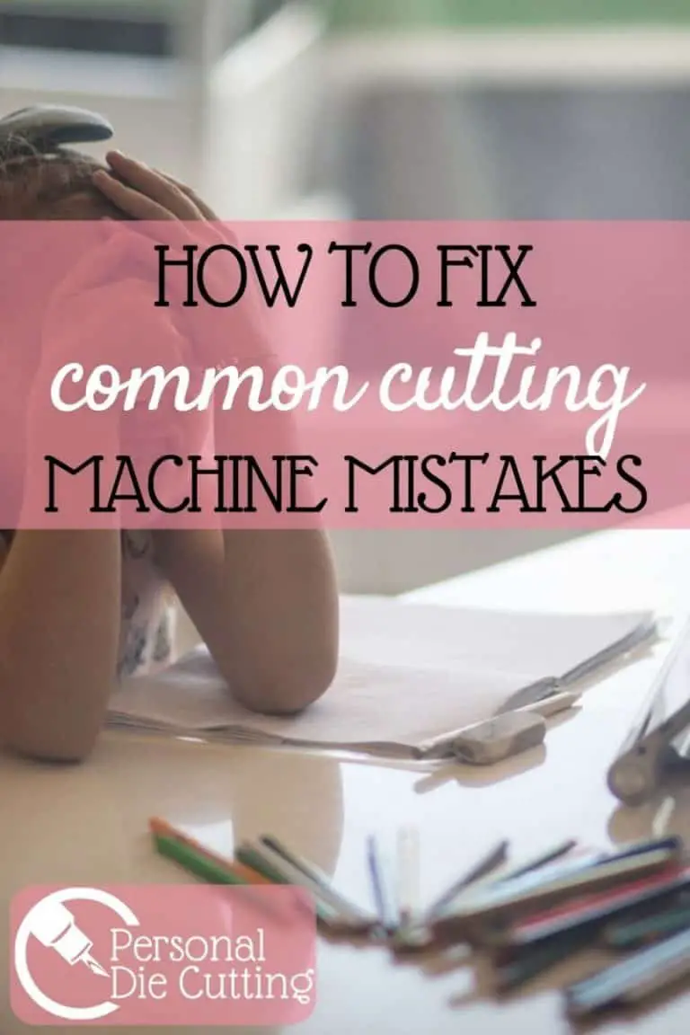 6 Common Cutting Mistakes Made by Crafters plus How to Fix Them ...
